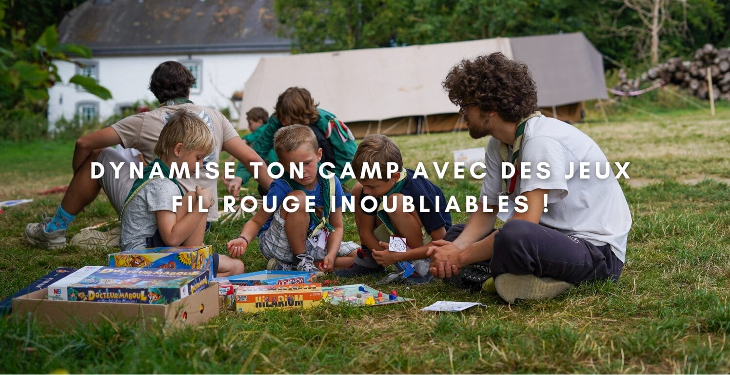 Dynamise ton camp avec des jeux fil rouge inoubliables ! - Fédération ...